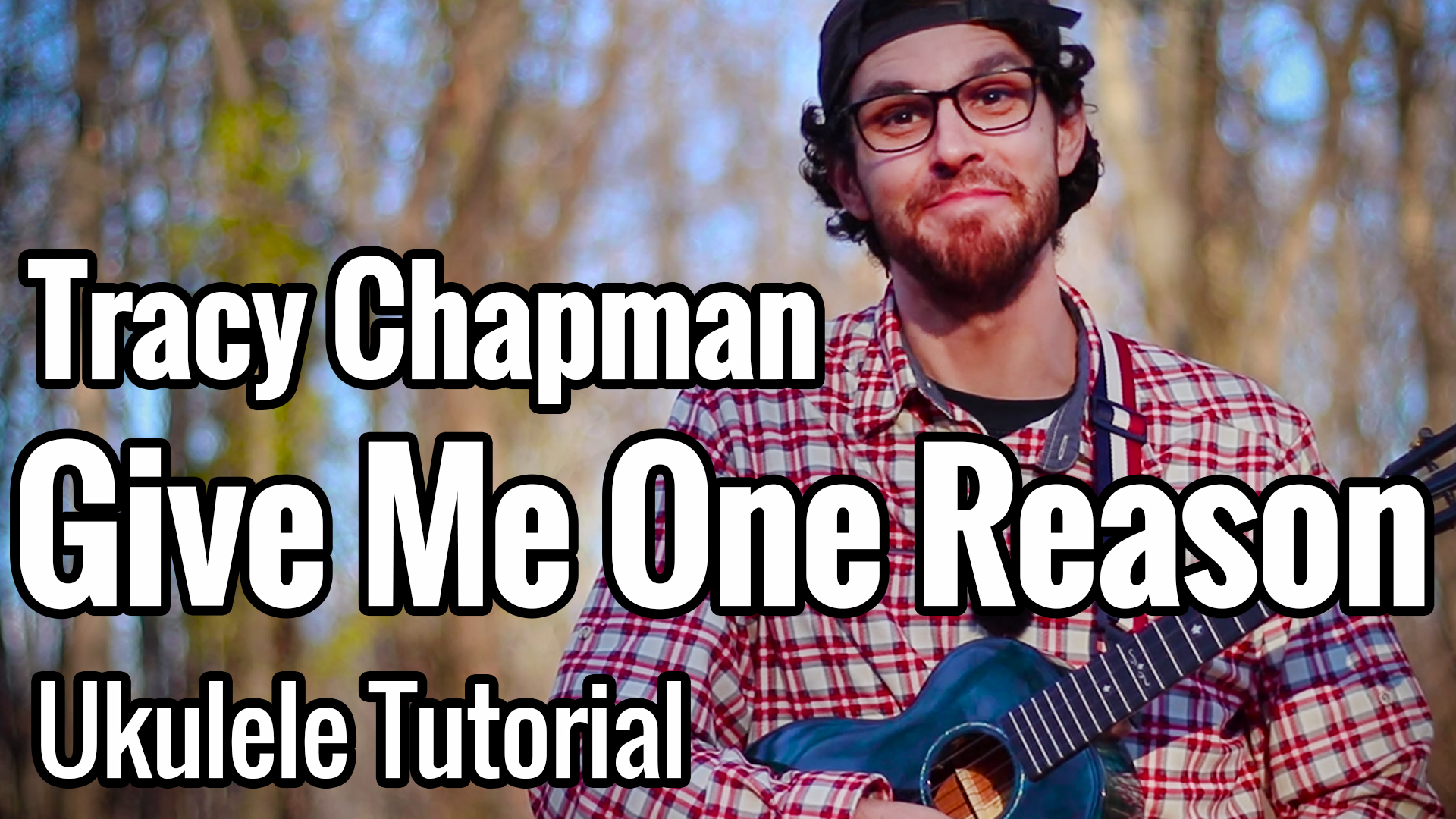 Tracy Chapman - Give Me One Reason - Ukulele Cheats