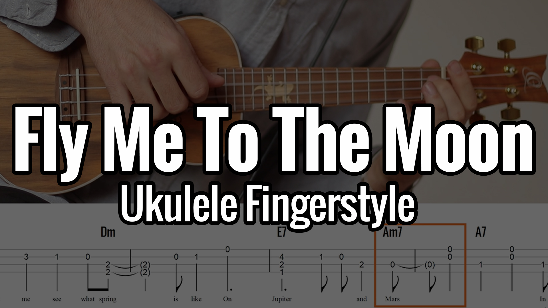 Fly Me To The Moon (Ukulele Fingerstyle) - Ukulele Cheats